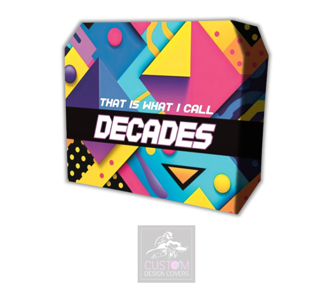 That is what I call Decades Lycra DJ Booth Cover – Custom Design Covers